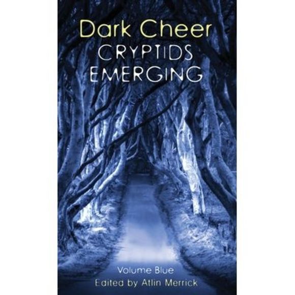 Atlin Merrick | Other | Dark Cheer Cryptids Emerging Volume Blue ...